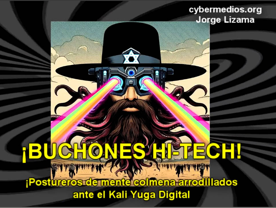 BUCHONES HI-TECH, postureros arrodillados al Kali Yuga Digital – cybermedios.org
